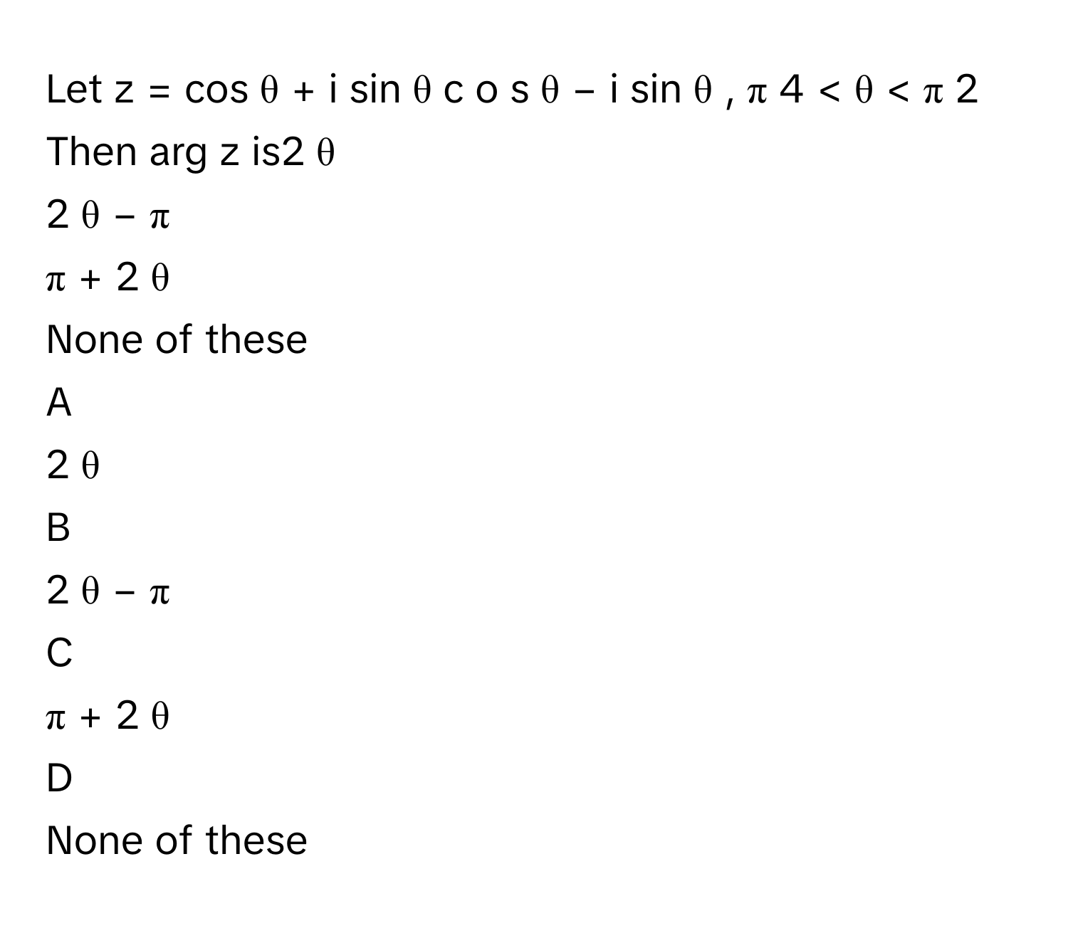 Solved: Let z = cos θ + i sin θ c o s θ − i sin θ , π 4