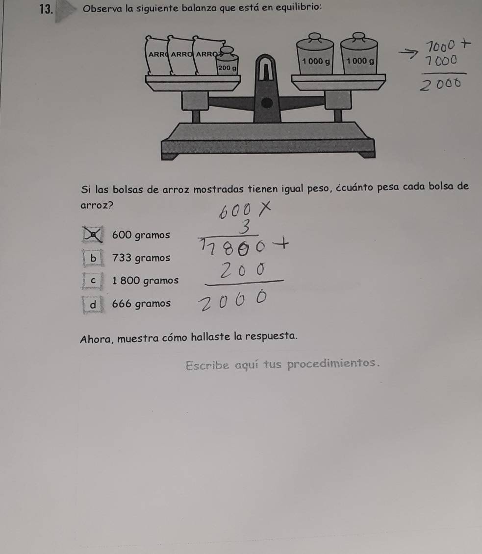 Resuelto:Observa la siguiente balanza que está en equilibrio: Si las ...