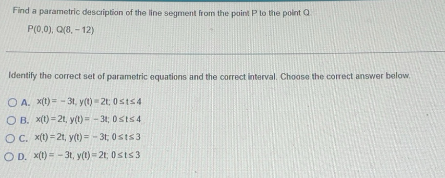 Solved: Find a parametric description of the line segment from the ...