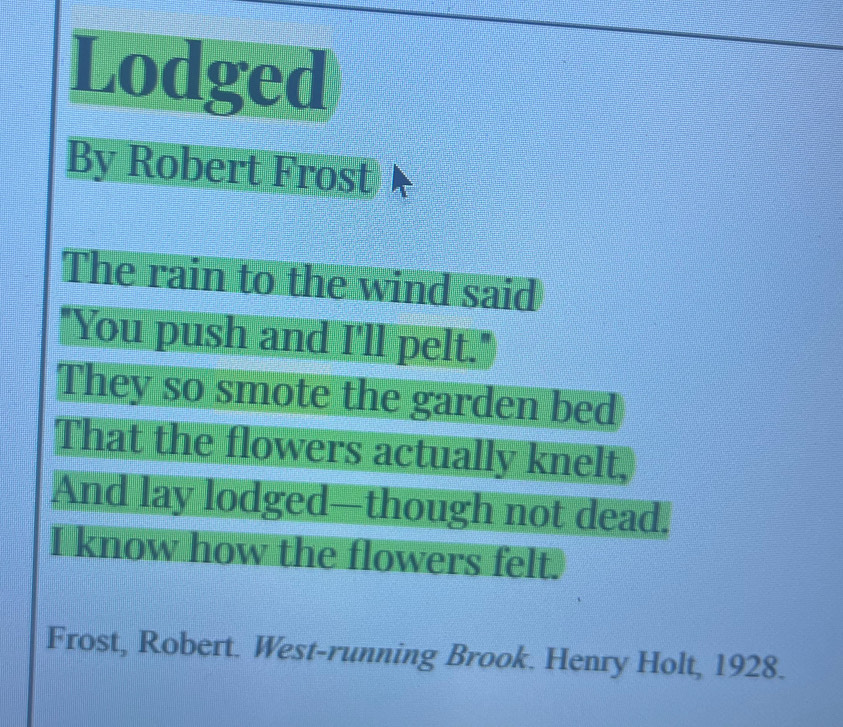 Solved: Lodged By Robert Frost The rain to the wind said "You push and ...