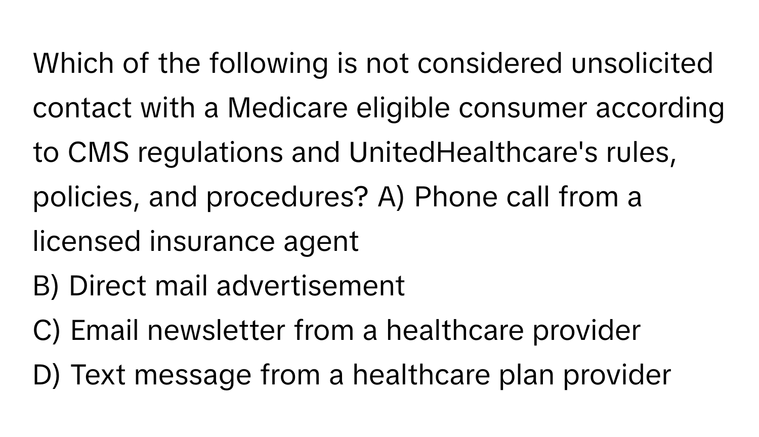 Solved: Which of the following is not considered unsolicited contact ...