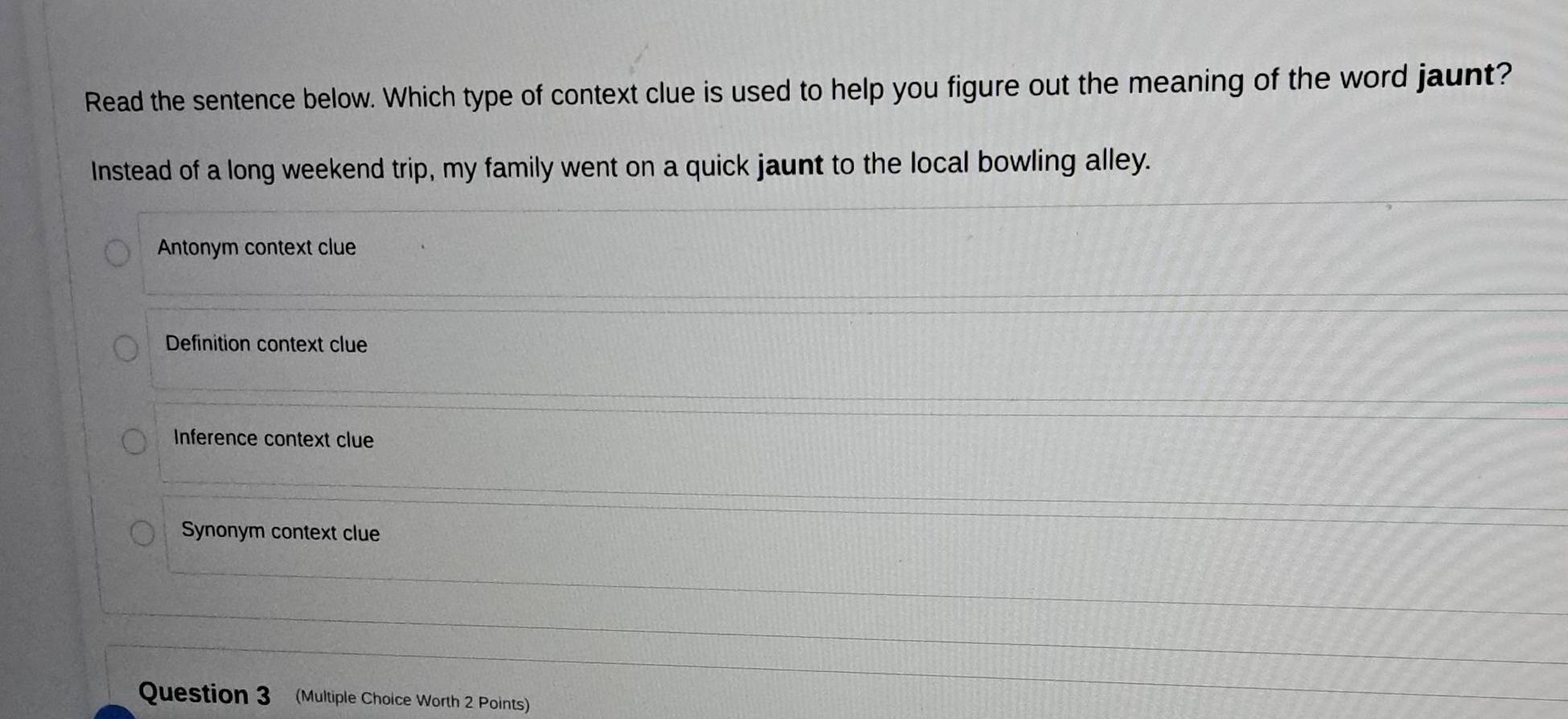 Solved: Read the sentence below. Which type of context clue is used to ...