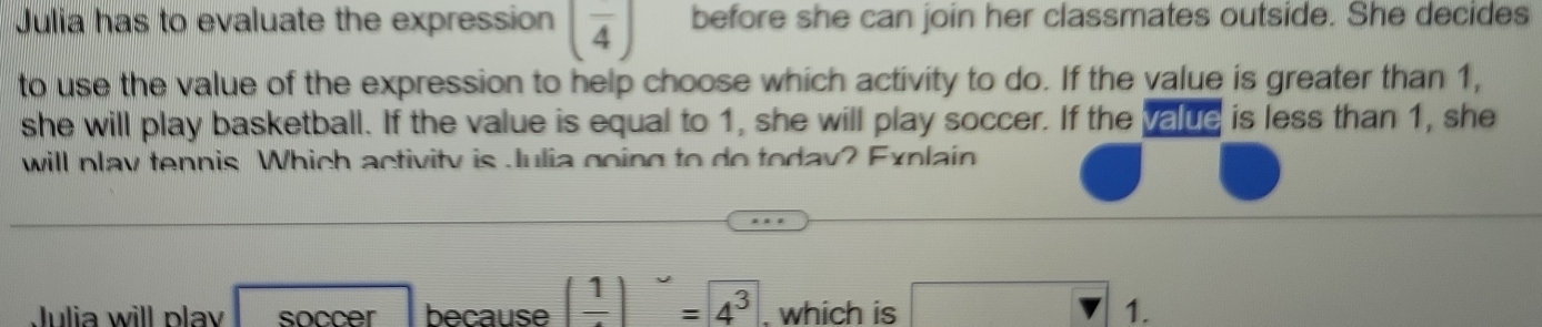 Solved: Julia has to evaluate the expression (frac 4) before she can ...