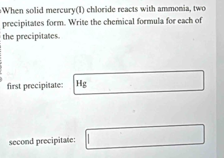 Solved: When solid mercury(I) chloride reacts with ammonia, two ...