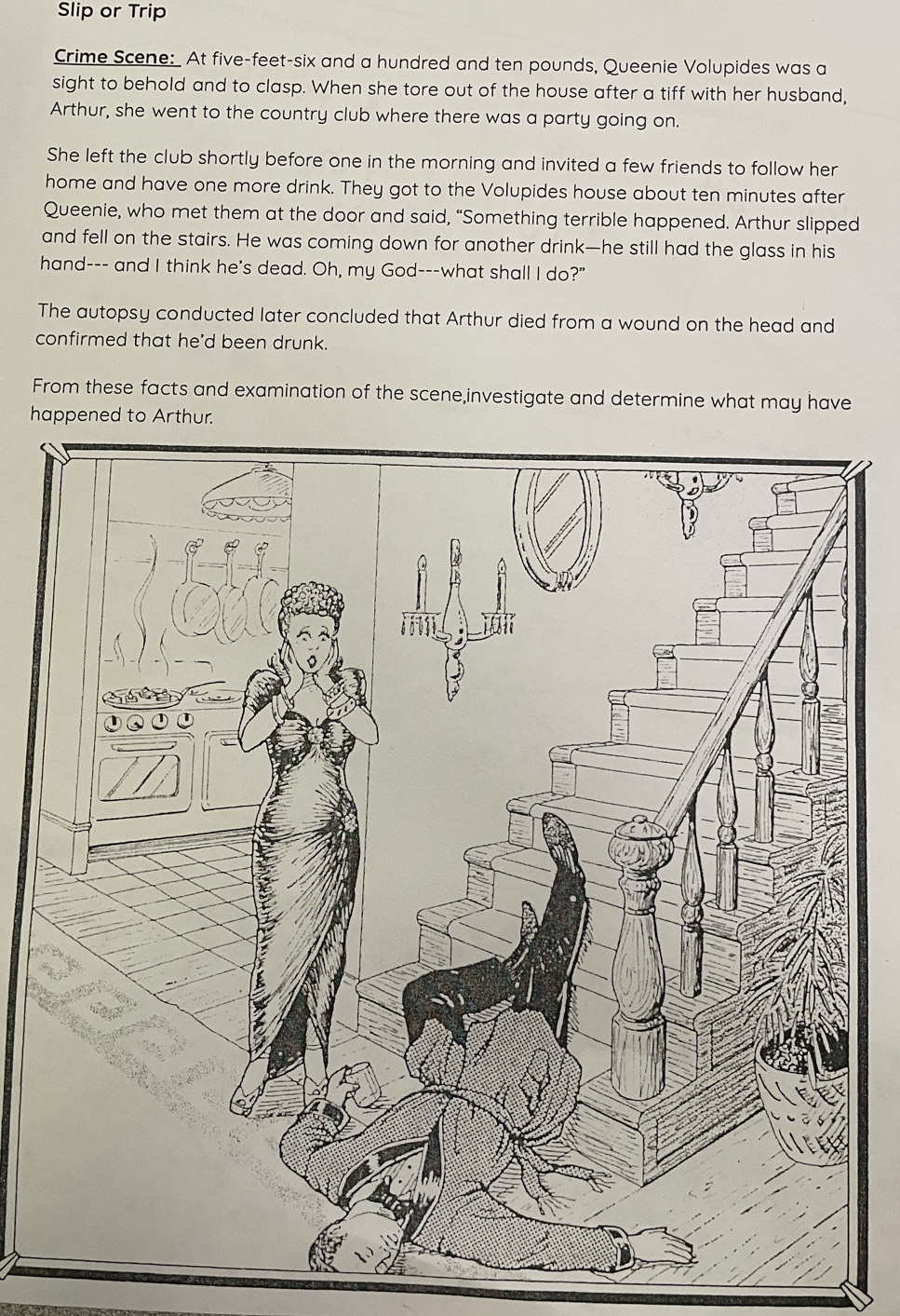 Slip or Trip Crime Scene: At five-feet-six and a hundred and ten pounds ...