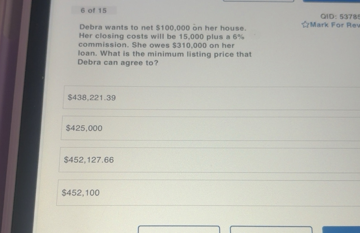 Solved: of 15 QID: 53785 Debra wants to net $100,000 on her house. Mark ...