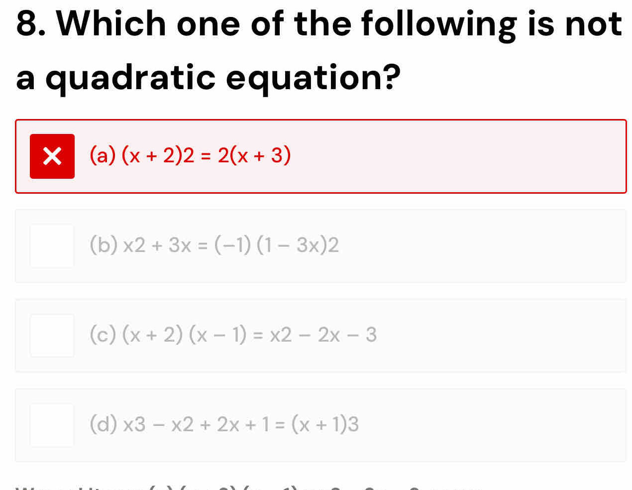 Solved: Which one of the following is not a quadratic equation? (a) (x+ ...