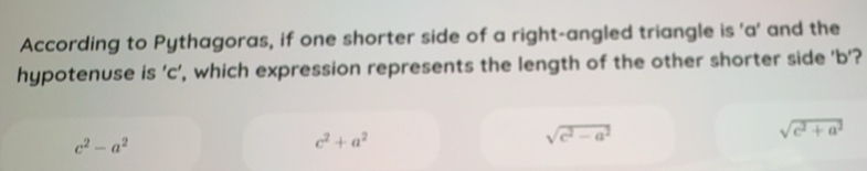 Solved: According to Pythagoras, if one shorter side of a right-angled ...