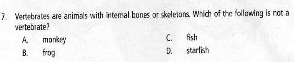 Solved: Vertebrates are animals with internal bones or skeletons. Which ...