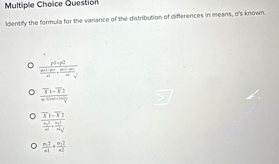 Solved: Question Identify the formula for the variance of the ...