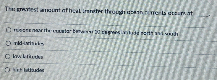 Solved: The greatest amount of heat transfer through ocean currents ...