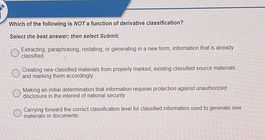 Solved: Which of the following is NOT a function of derivative classification? Select the best ...