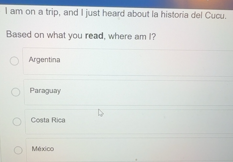 Solved: am on a trip, and I just heard about la historia del Cucu ...