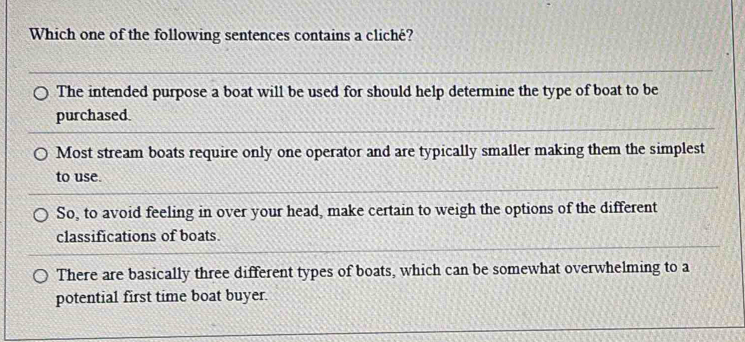 Solved: Which one of the following sentences contains a cliché? The ...