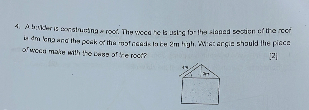 Solved: A builder is constructing a roof. The wood he is using for the ...
