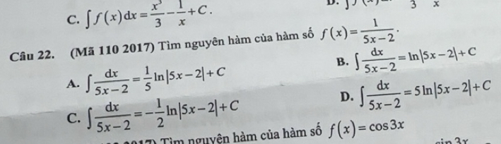 Giải quyết:C. ∈t f(x)dx= x^3/3 - 1/x +C. JX 3x Câu 22. (Mã 110 2017 ...