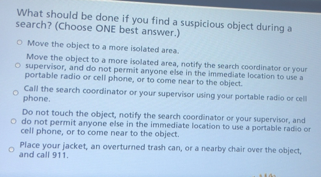 Solved: What should be done if you find a suspicious object during a ...