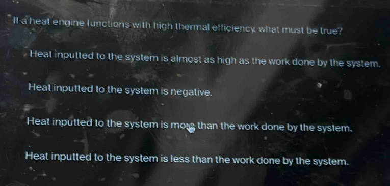 Solved: ll a heat engine functions with high thermal efficiency what ...