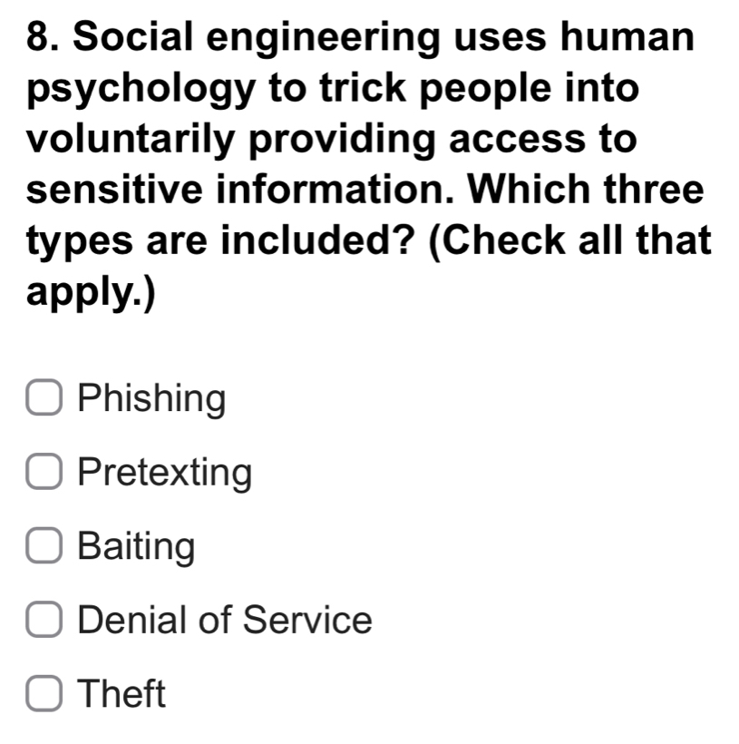 Solved: Social engineering uses human psychology to trick people into ...