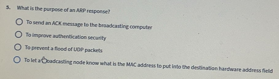 Solved: What is the purpose of an ARP response? To send an ACK message ...