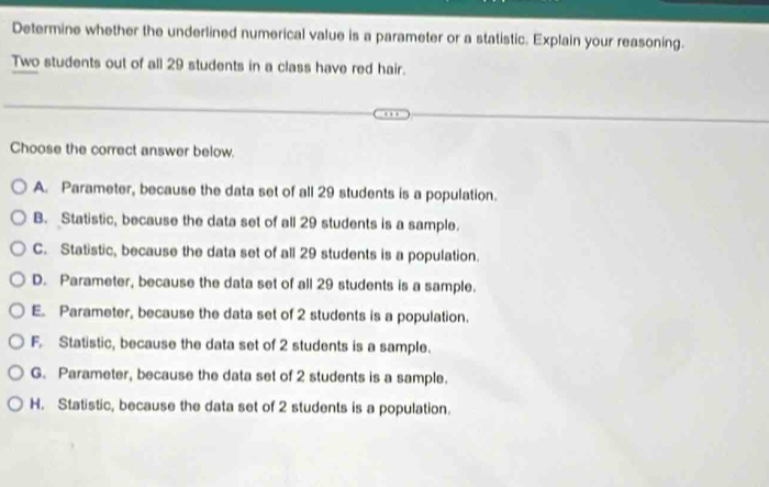 Solved: Determine whether the underlined numerical value is a parameter or a statistic. Explain ...