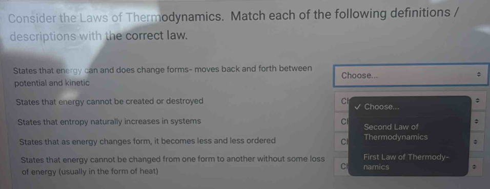 Solved: Consider the Laws of Thermodynamics. Match each of the ...