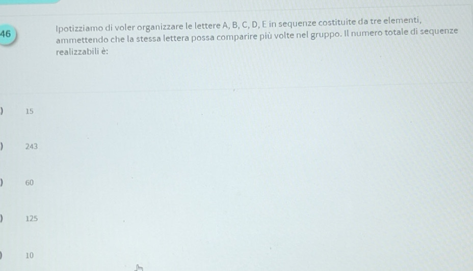 Risolto:Ipotizziamo di voler organizzare le lettere A, B, C, D, E in ...