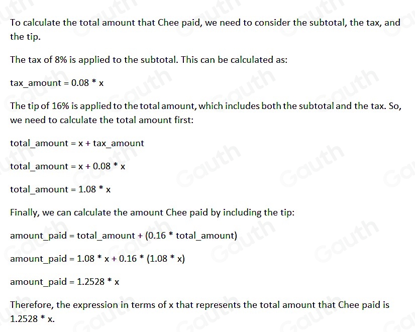 Solved: Chee goes to a restaurant and the subtotal on the bill was x ...