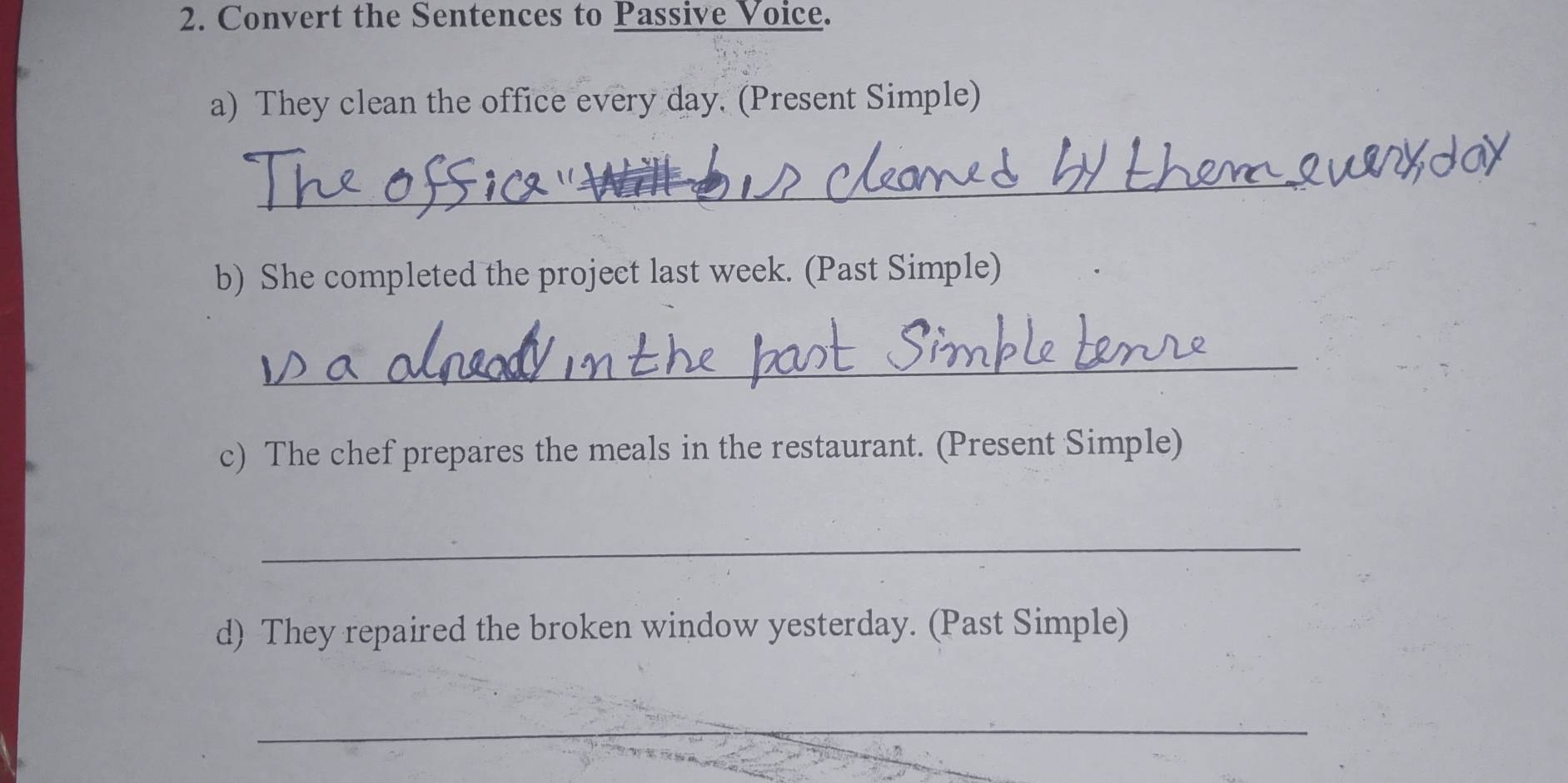 Solved: Convert the Sentences to Passive Voice. a) They clean the ...