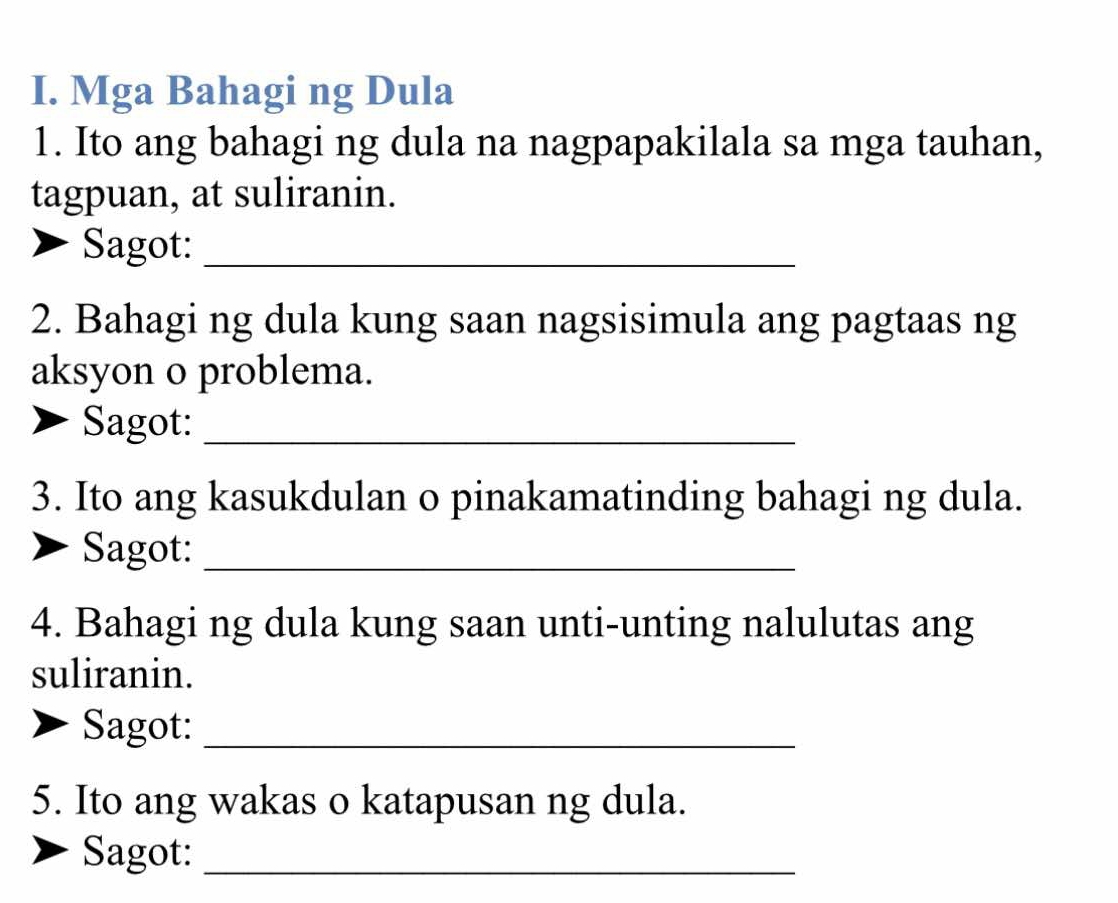 Solved: Mga Bahagi ng Dula 1. Ito ang bahagi ng dula na nagpapakilala ...