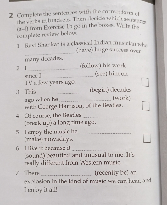 Solved: Complete the sentences with the correct form of the verbs in ...