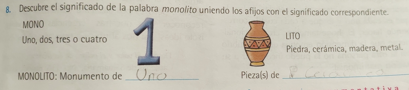 Solved: Descubre el significado de la palabra monolito uniendo los ...