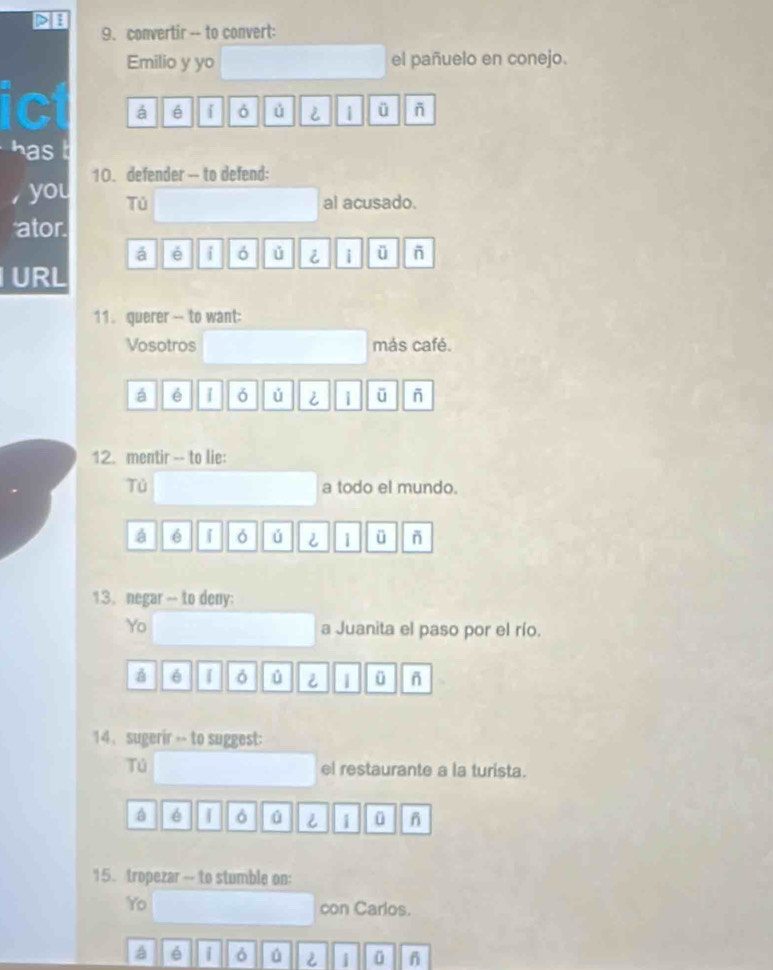 Solved: convertir -- to convert: Emilio y yo el pañuelo en conejo. I á ...