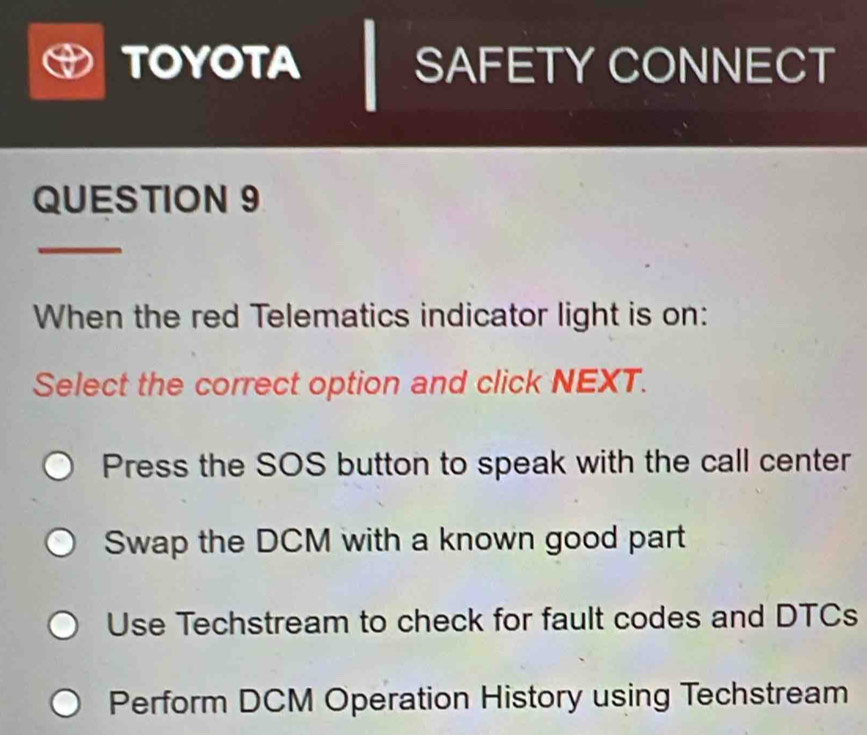 Solved: TOYOTA SAFETY CONNECT QUESTION 9 When the red Telematics ...
