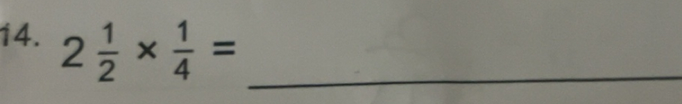 Solved: 2 1/2 * 1/4 = _ [Math]