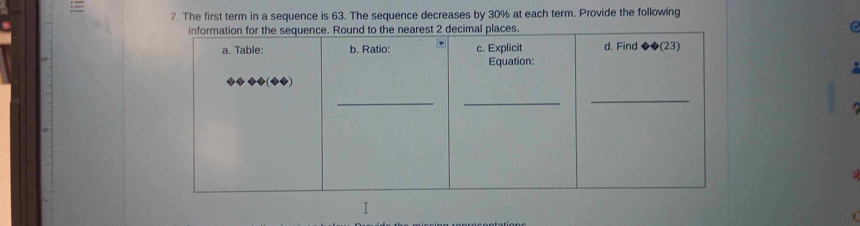 Solved: The first term in a sequence is 63. The sequence decreases by ...