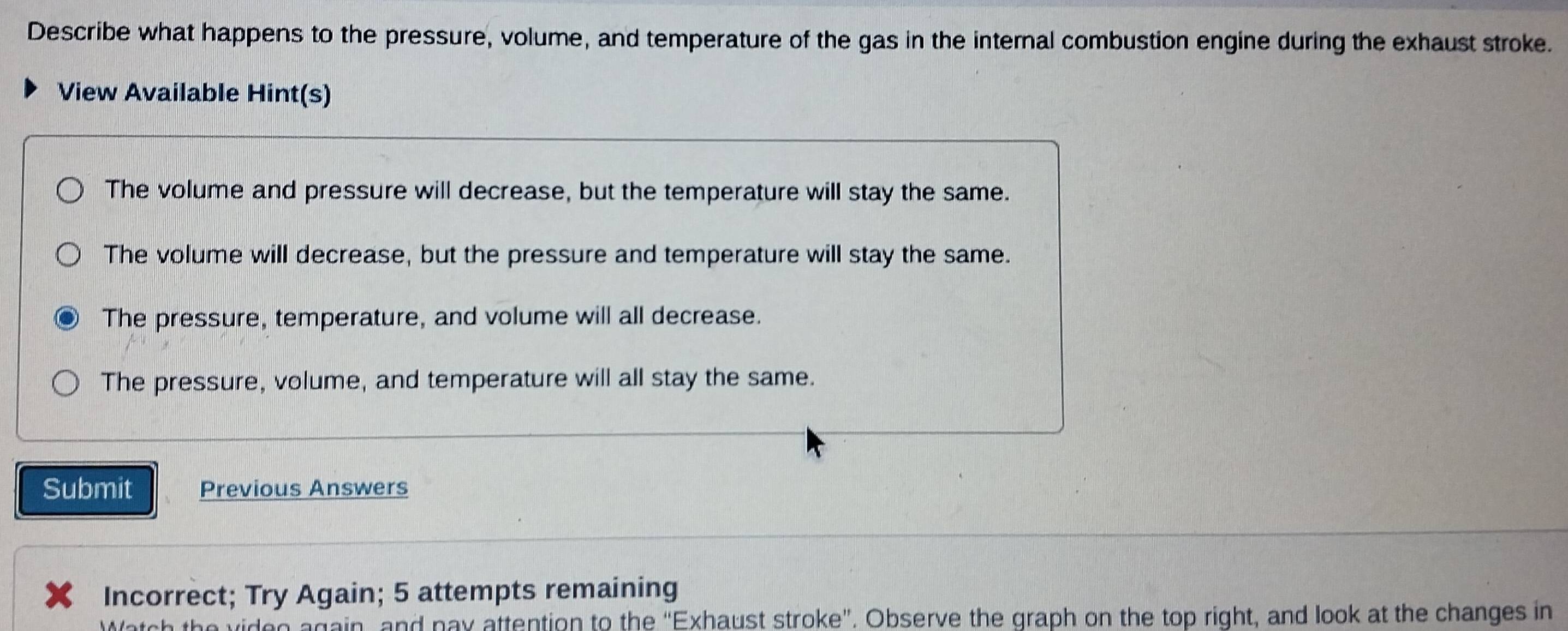 Solved: Describe what happens to the pressure, volume, and temperature ...