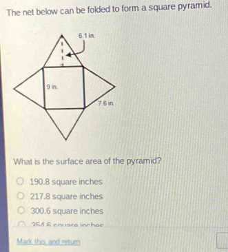 Solved: The net below can be folded to form a square pyramid. What is ...