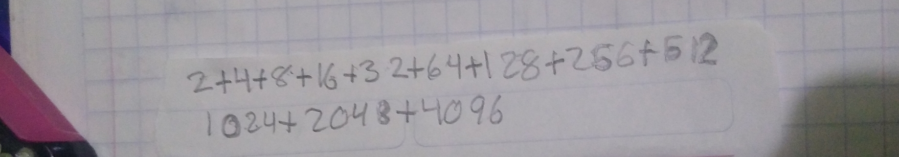 Resuelto:2+4+8+16+32+64+128+256+512 1024+2048+4096