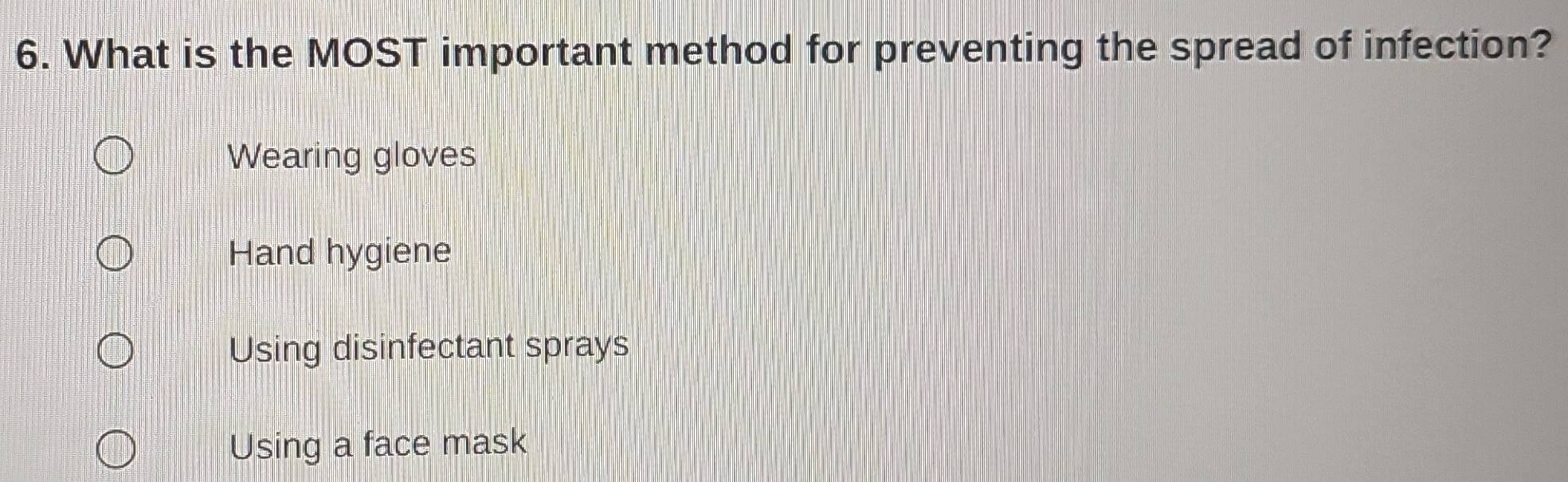 Solved: What is the MOST important method for preventing the spread of ...