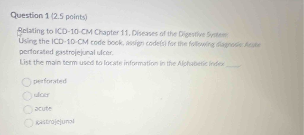 Solved: Relating to ICD- 10-CM Chapter 11, Diseases of the Digestive System; Using the ICD- 10 ...