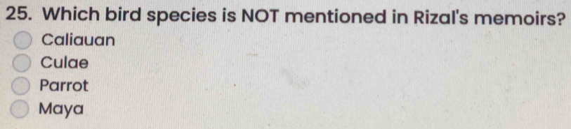 Solved: Which bird species is NOT mentioned in Rizal's memoirs ...