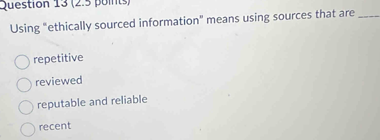 Solved: Using “ethically sourced information” means using sources that ...