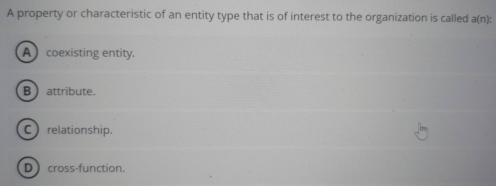 Solved: A property or characteristic of an entity type that is of ...