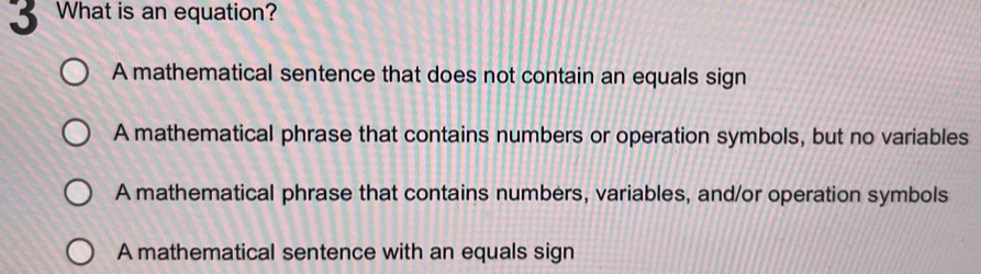 Solved: What is an equation? A mathematical sentence that does not ...