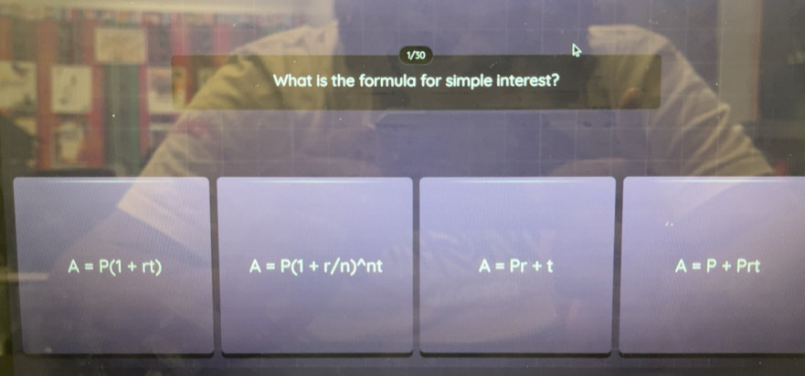 Solved: 1/30 What is the formula for simple interest? A=P(1+rt) A=P(1+r/n)^wedge nt A=Pr+t A=P ...