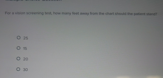 Solved: For a vision screening test, how many feet away from the chart ...