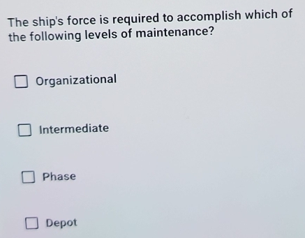 Solved: The ship's force is required to accomplish which of the ...
