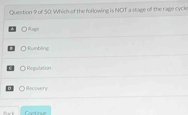 Solved: of 50: Which of the following is NOT a stage of the rage cycle ...
