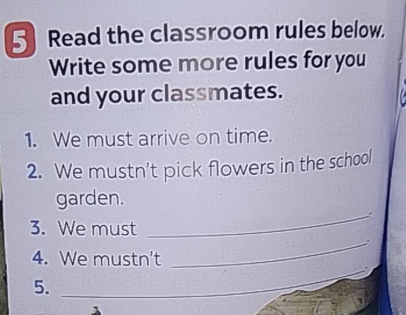 Giải quyết:Read the classroom rules below. Write some more rules for ...